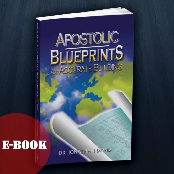 Apostolic Blueprints For Accurate Building - Dr Jonathan David